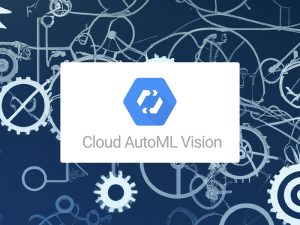 Google Cloud AutoML: Einfache Machine Learning-Lösung